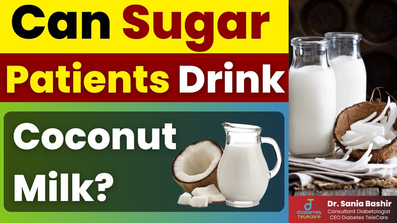 Coconut milk for sugar patients - Coconut vs Cow Milk - Lactose free ...