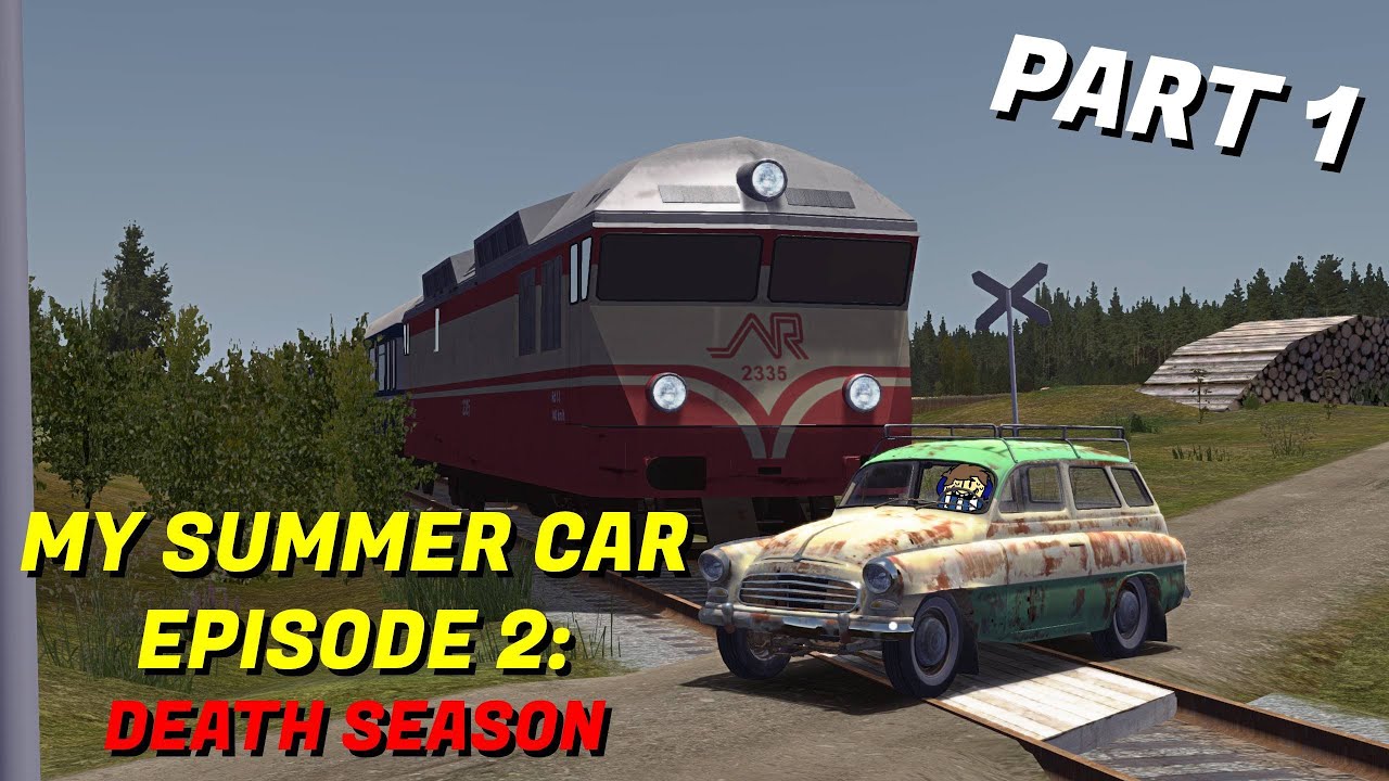 My Summer Car Episode 2: Death Season [PART 1] - YouTube