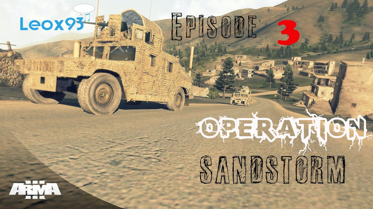 ArmA 3 FR | Opération Sand Storm | Episode 3 | Co-op - YouTube