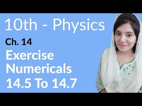 10th Class Physics Chapter 14 - Exercise Numerical no 14.5 to 14.7 ...