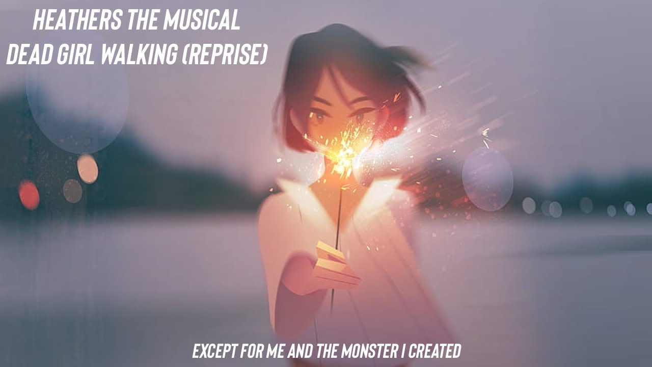 Nightcore- Dead Girl Walking (Reprise) - (Heathers The Musical) - YouTube