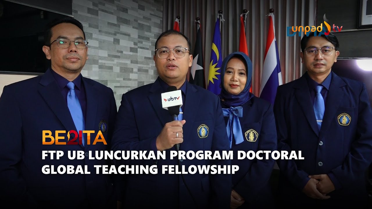 FTP UB LUNCURKAN PROGRAM DOCTORAL GLOBAL TEACHING FELLOWSHIP - YouTube