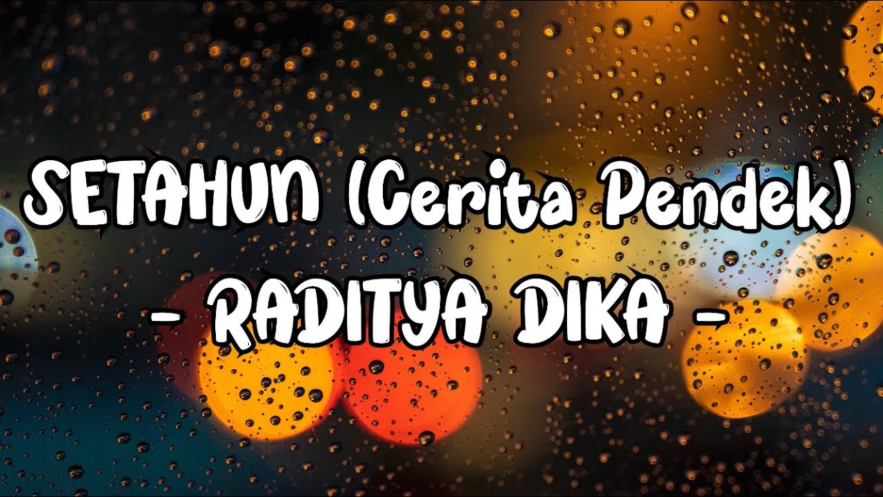 “SETAHUN” Cerita Pendek Karya Raditya Dika - YouTube
