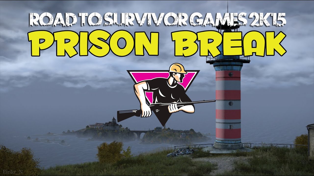 TRUE DAYZ | Prison Break (Road To Survivor Games 2015) [MACHINIMA ...