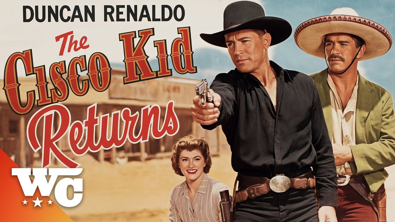 The Cisco Kid Returns | Full Classic Western Movie | Free HD Cowboy ...