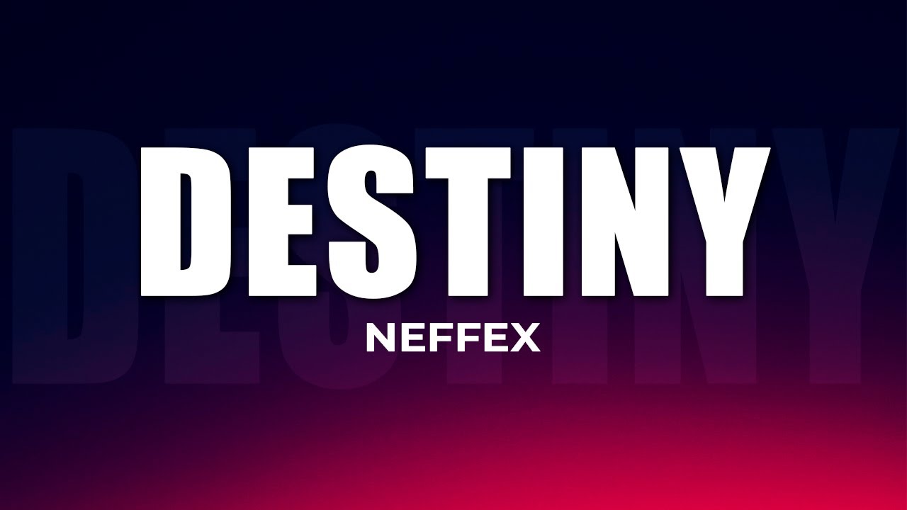 NEFFEX - Destiny (Lyrics) - YouTube