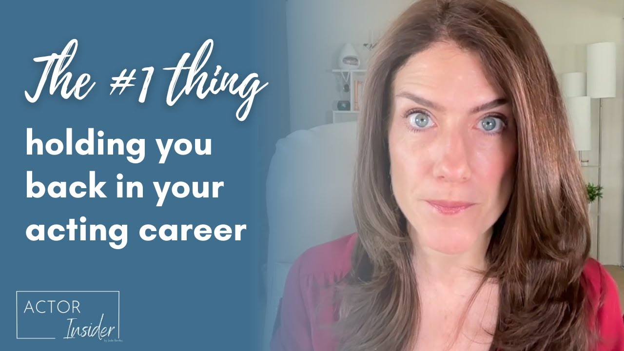 The #1 Thing Holding Your Career Back | Actor Insider - YouTube
