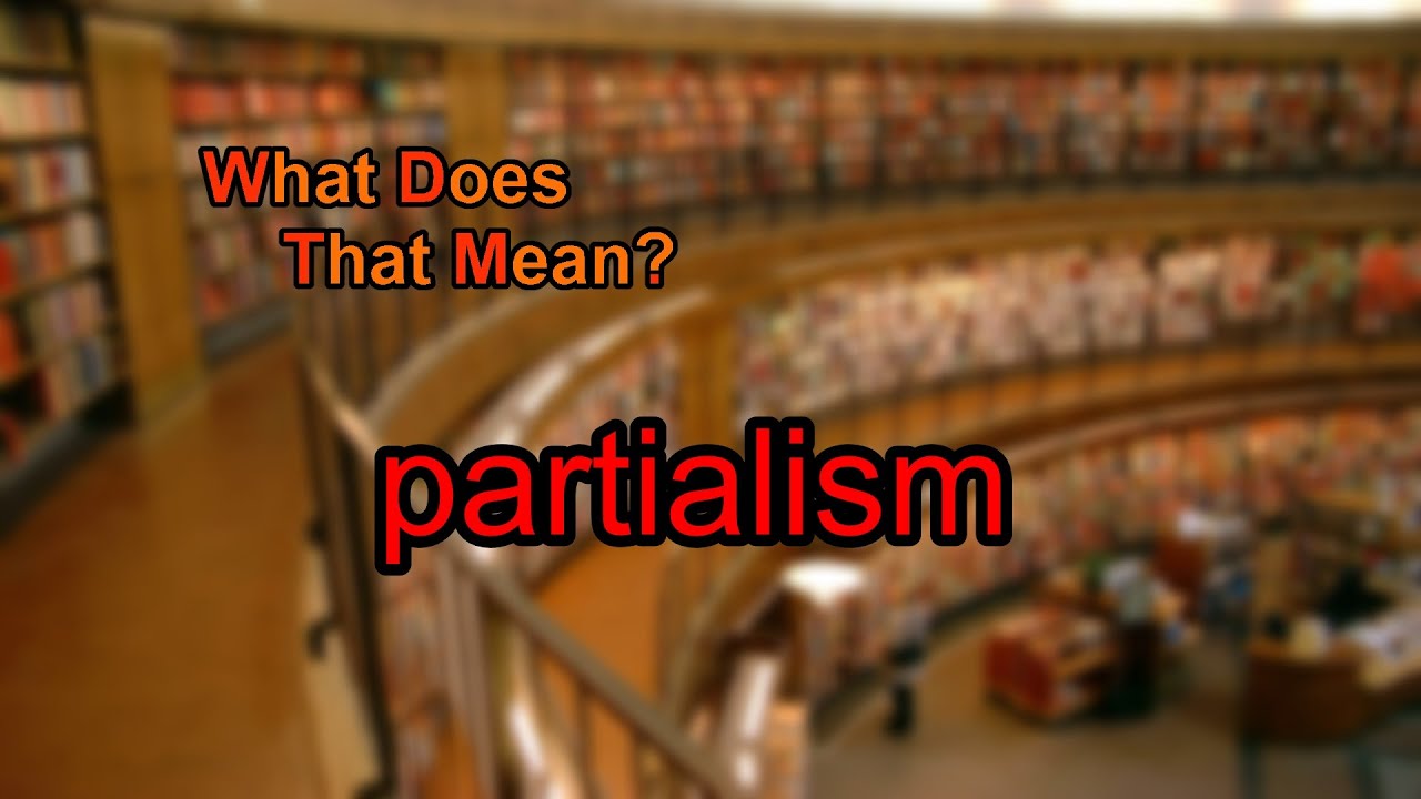 What does partialism mean? - YouTube