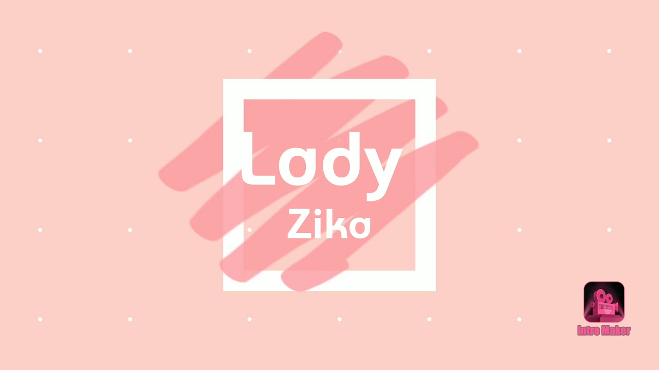 Intro for Lady Zika - YouTube
