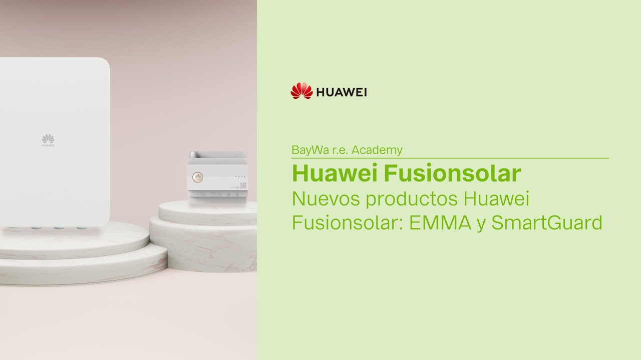 Nuevos productos Huawei Fusionsolar: EMMA y SmartGuard - YouTube