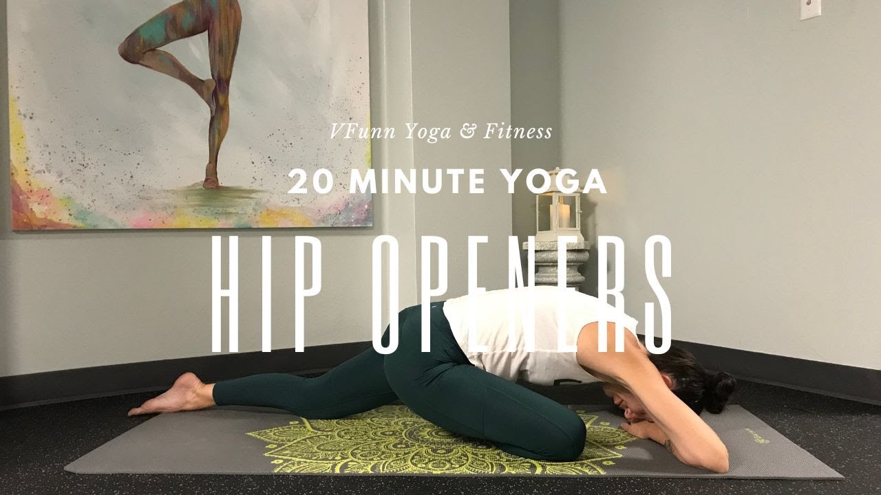 20 Minute Yoga - Hip Openers - YouTube