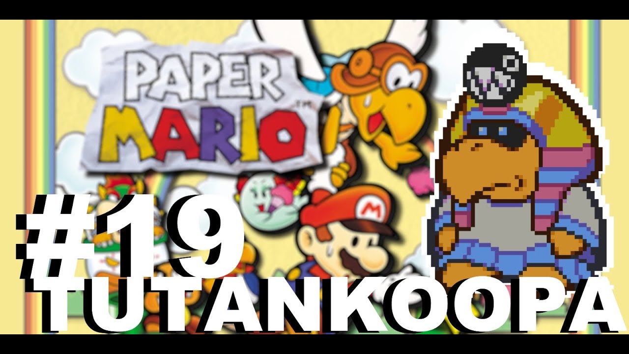 Paper Mario: #19 TUTANKOOPA BOSS - YouTube