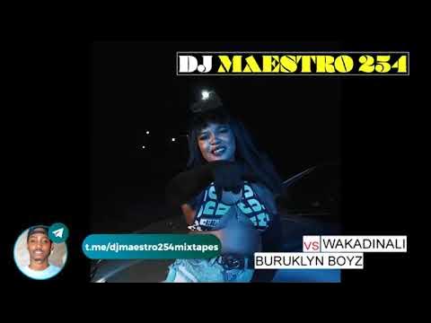 DOUBLE THREAT VOL 2WAKADINALI vs BURUKYLN BOYZ DJ MAESTRO 254 - YouTube