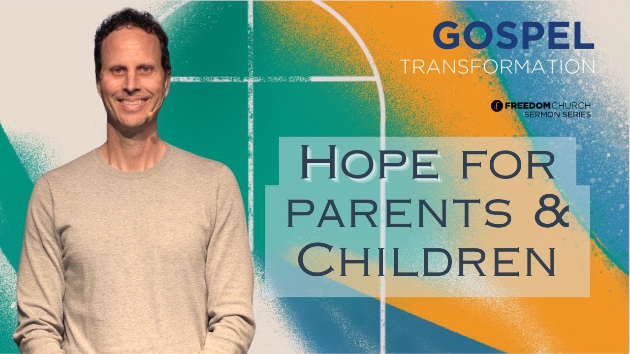 Gospel Transformation | Hope for Parents & Children | Pastor Gabe - YouTube
