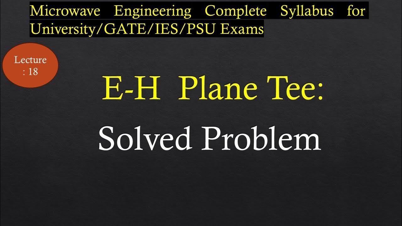 Solved Problem on Magic Tee | Microwave Engineering | R K Classes | Lec-18 | - YouTube