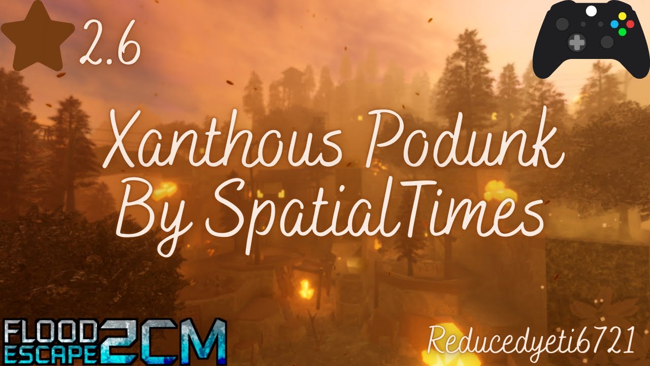 Xanthous Podunk [Normal] | Flood Escape 2 Community Maps - YouTube