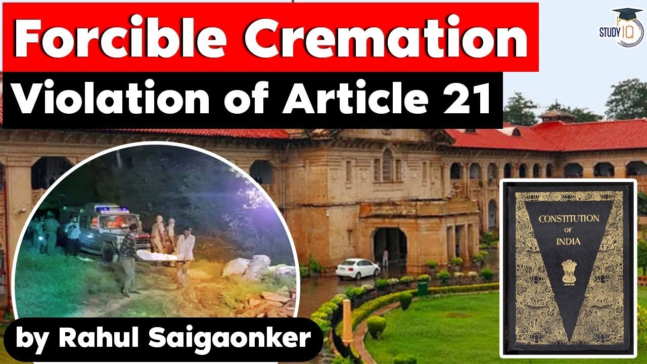 Article 21 of the Constitution and 4 cases forcible cremation in parts ...