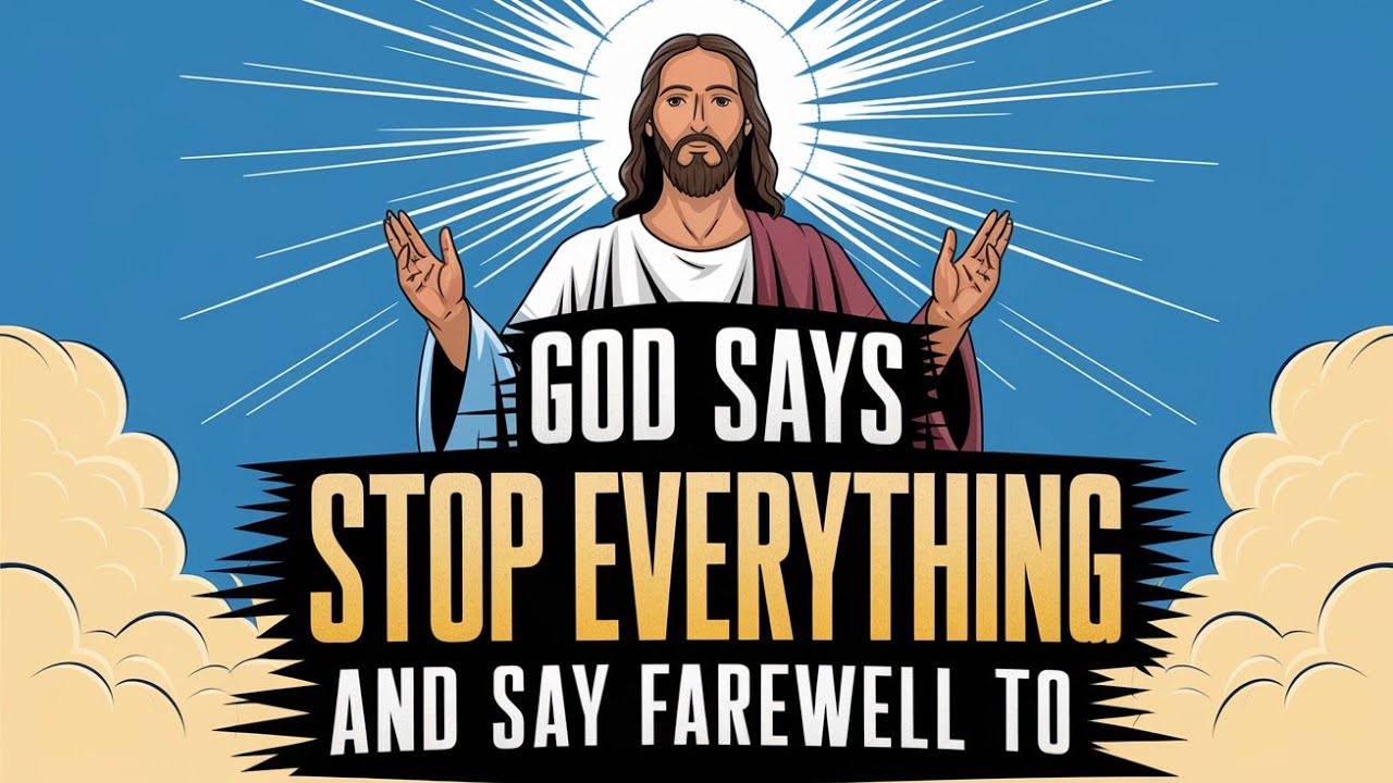 GOD SAYS STOP EVERYTHING‼️ AND SAY FAREWELL TO | God Message Today ...