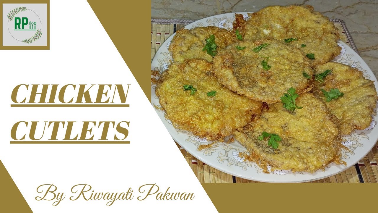 Chicken Cutlets | Chicken Cutlets Recipe | Riwayati Pakwan - YouTube