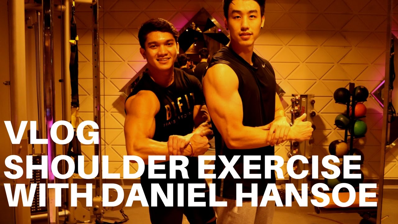 Tutorial Latihan Bahu Yang Baik Bersama Daniel Hansoe - #13 Vlog - YouTube