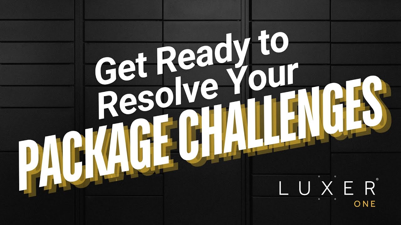 Resolve Your Package Challenges with Complete Solutions from Luxer One ...