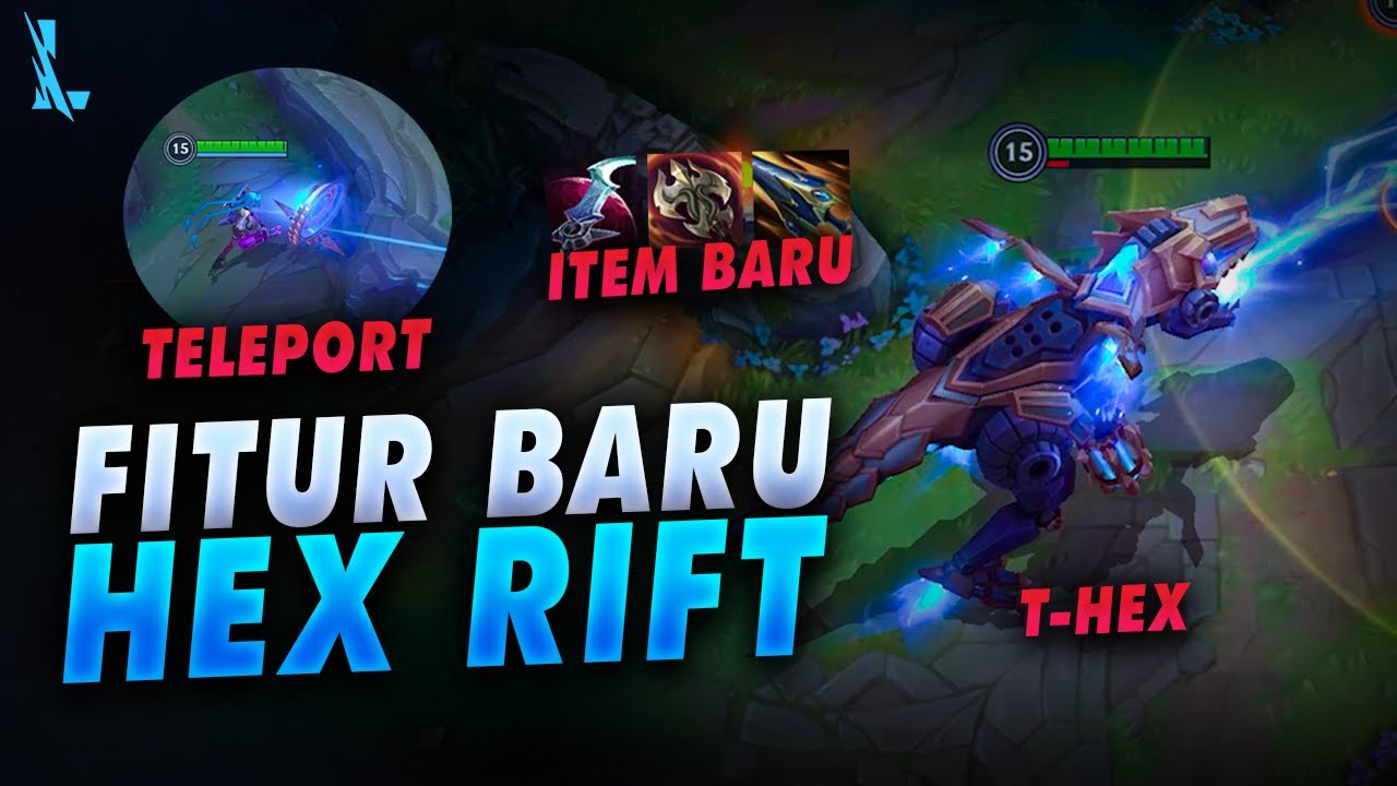 Ada T-Rex, Fitur Teleport, Herald Baru, Hextech Loot - Hex Rift, Item ...