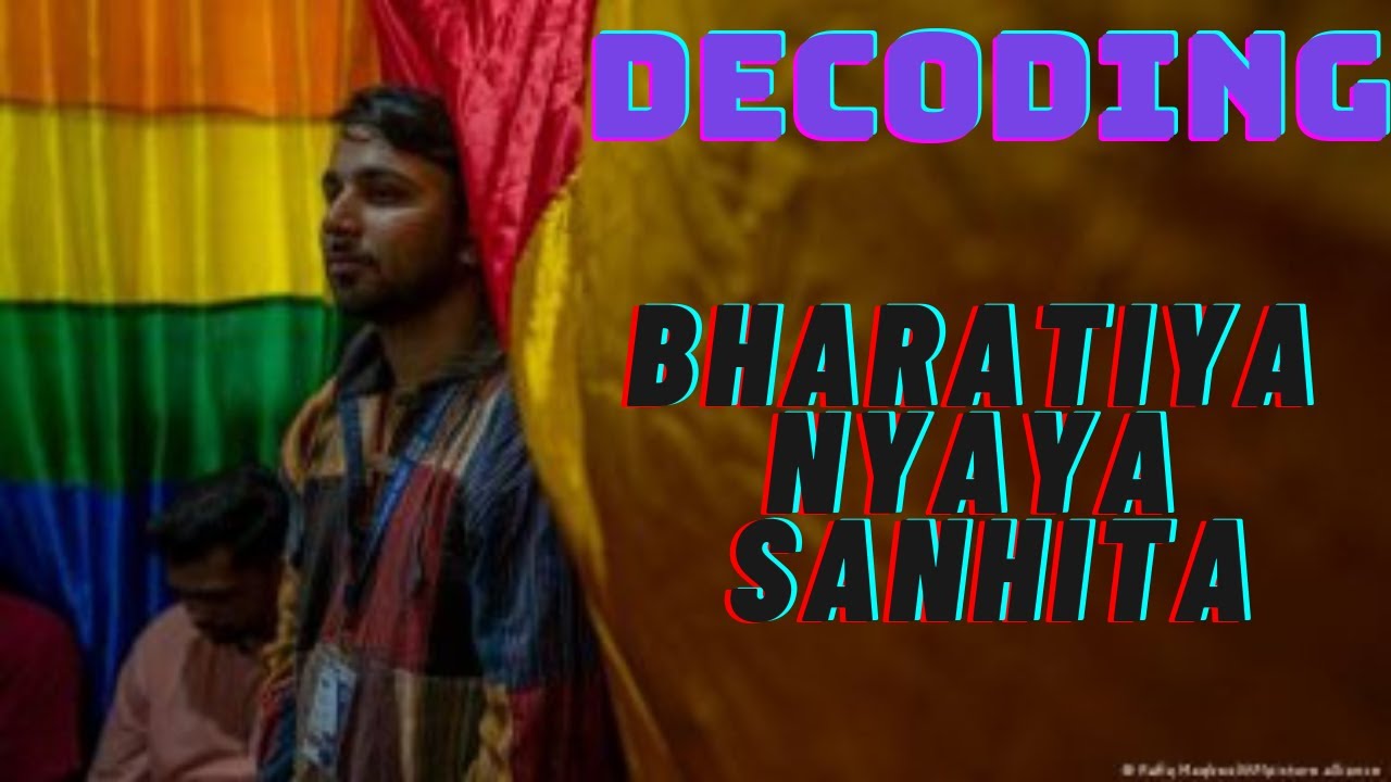 Decoding the Bharatiya Nyaya Sanhita Bill - YouTube