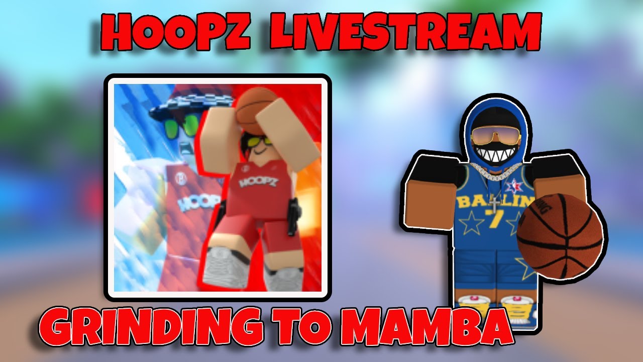 🔴GRINDING TO MAMBA IN HOOPZ! | COME JOIN! - YouTube