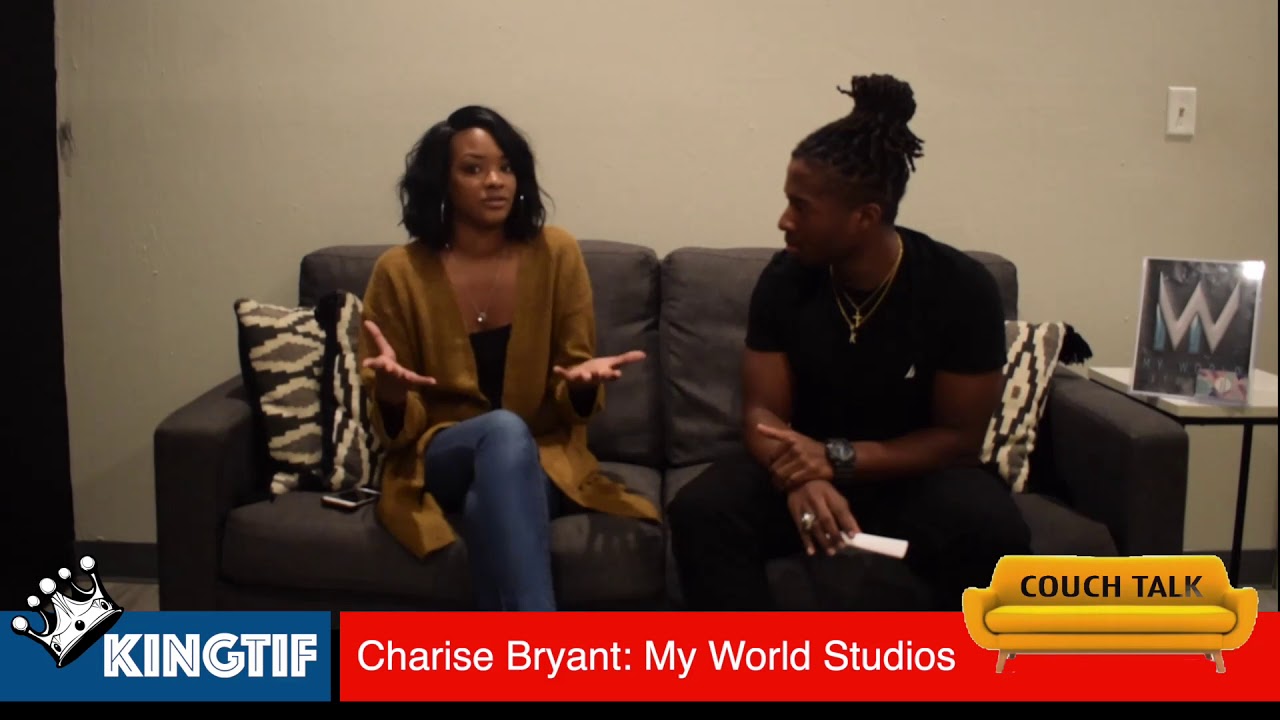 Couch Talk w/King Tif (Interview with Charise Bryant of My World ...
