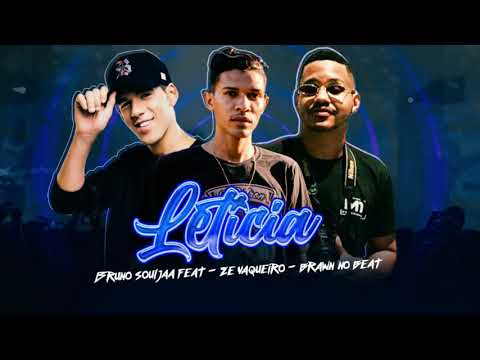 BRUNO SOULJAA - LETICIA - PART. ZÉ VAQUEIRO ( BREGAFUNK) PROD .. BRAWNOBEAT