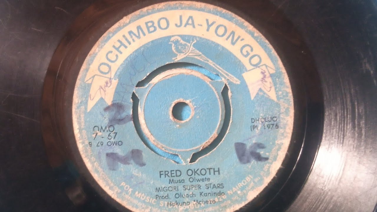 FRED OKOTH.by MUSA OLWETE.MIGORI SUPER STARS.OCHIMBO JA-YON'GO 67 SIDE ...