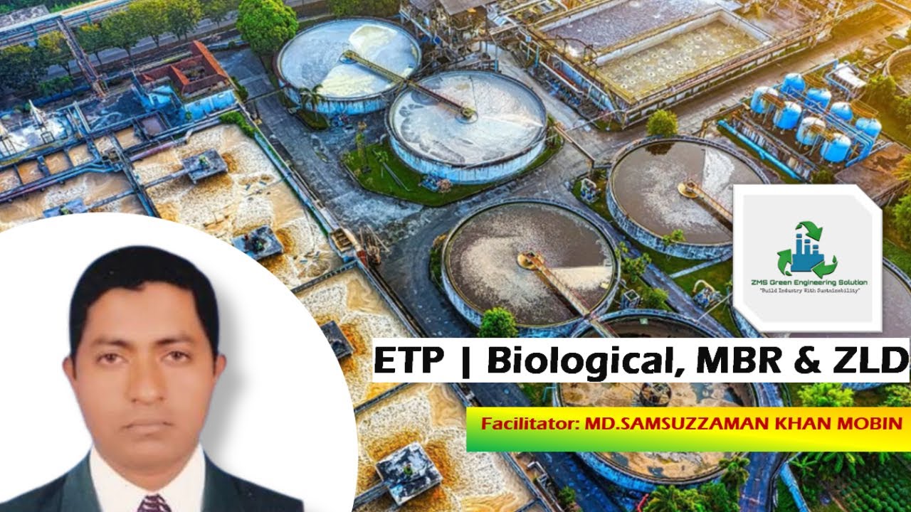 ETP | Biological, MBR & ZLD | Samsuzzaman Khan Mobin | ZMS Learning Hub ...