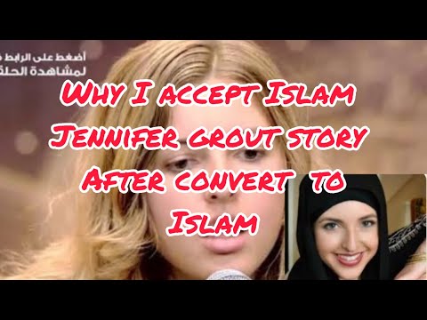 Why I accept Islam || Jennifer grout story after converting to #islam||