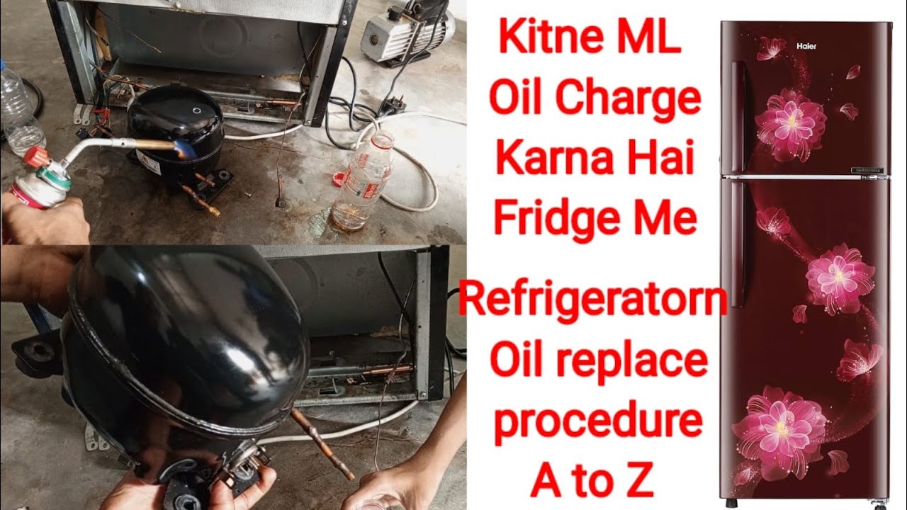 How to add oil to a fridge compressor.When to change Refrigerator ...