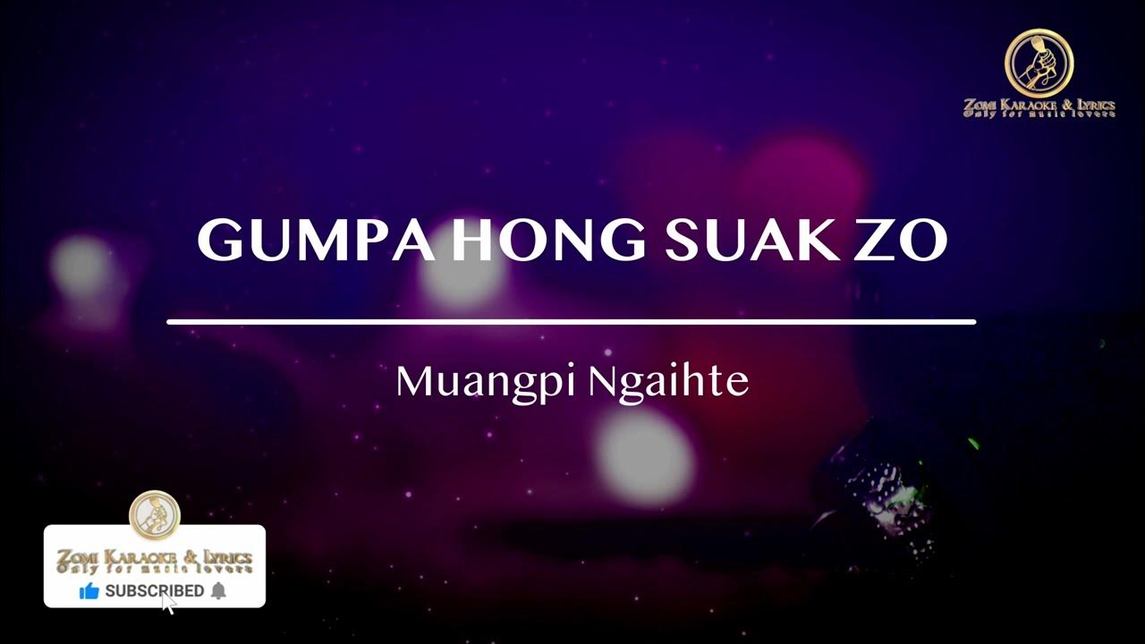 Gumpa Hong Suak Zo | Muangpi Ngaihte | Karaoke | Lamal - YouTube