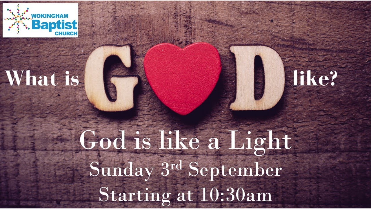 What is God like? #6 - God is like a Light [Sunday 3rd September 2023 ...