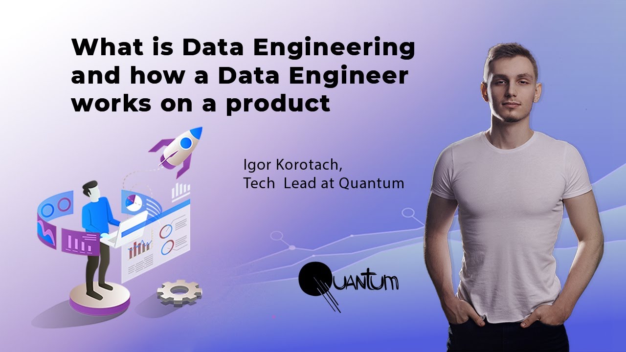 What is Data Engineering and how a Data Engineer works on a product ...