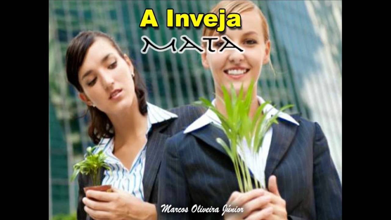 A Inveja Mata. - YouTube