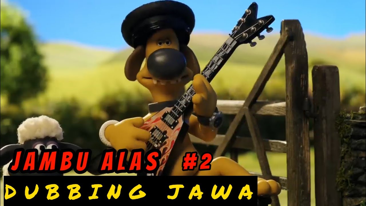 DUBBING JAWA SHAUN THE SHEEP (jambu alas 2) - YouTube