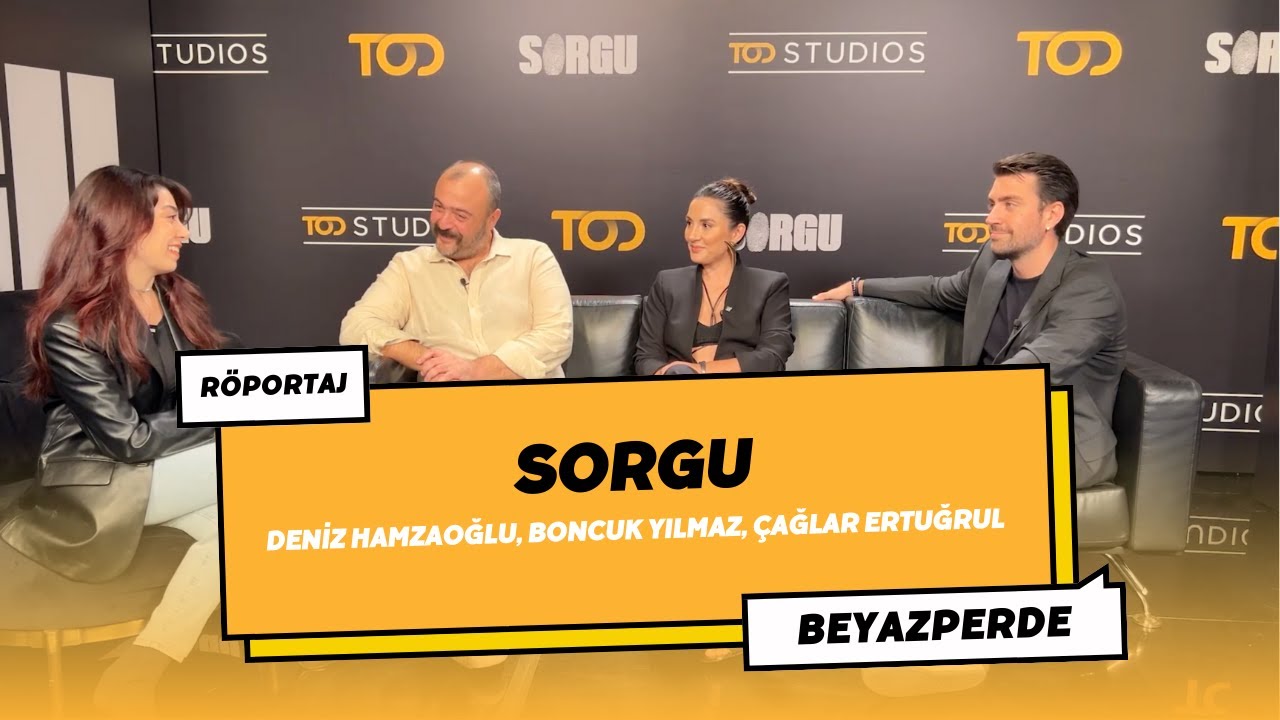 "Sorgu" Dizisi Ekip Röportajı: Deniz Hamzaoğlu, Boncuk Yılmaz, Çağlar ...