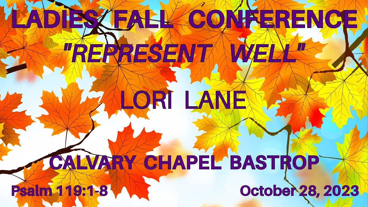 CCB LADIES FALL CONFERENCE 2023 Lori Lane October 28 2023 - YouTube