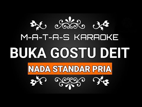KARAOKE BUKA GOSTU DEIT (Standar Pria)