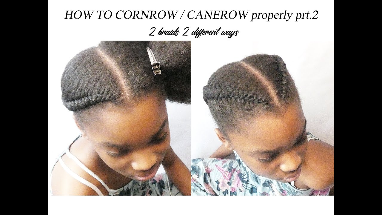 HOW TO CORNROW / CANEROW properly part.2 TWO BRAIDS 2 WAYS - YouTube