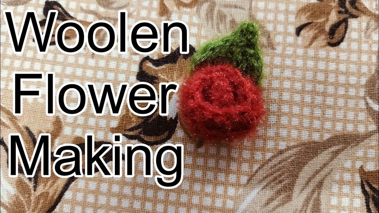 Rose flower/ woolen Flower - YouTube
