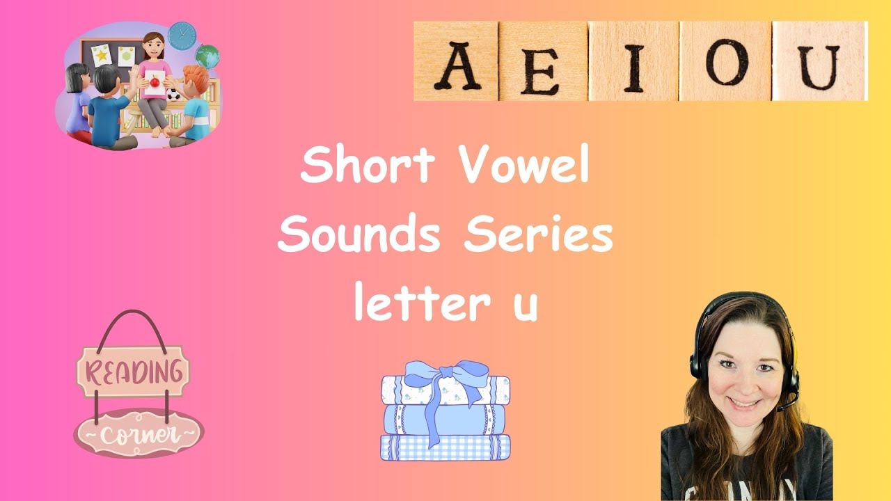 Short Vowel Sounds Series - Letter u - YouTube
