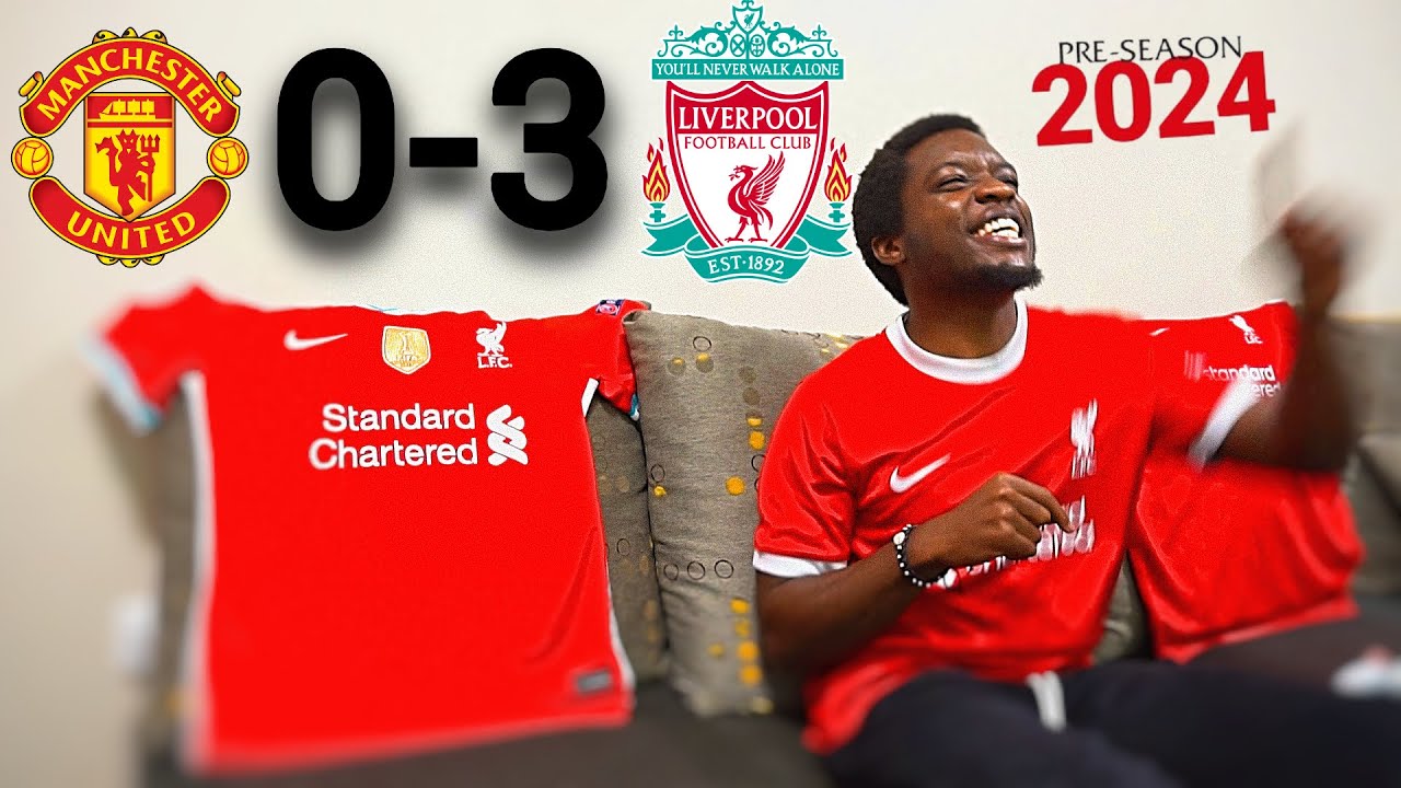 MAN UNITED 0-3 LIVERPOOL | 🇰🇪 Fan Reacts | Pre Season 2024 - YouTube