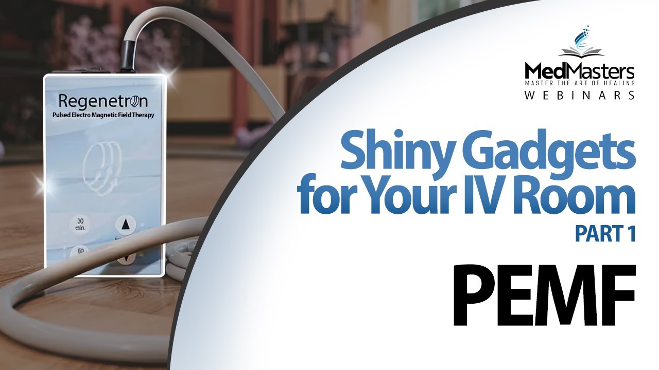 Medmasters Webinar - Shiny Gadgets for Your IV Room (Part 1) - PEMF - YouTube