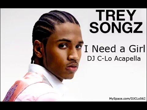 I Need a Girl (DJ C-Lo Acapella) - Trey Songz - YouTube Music