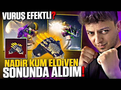 SONUNDA NADİR KUM ELDİVENİ ALDIM!! VURUŞ EFEKTLİ YUMRUK?? PUBG Mobile