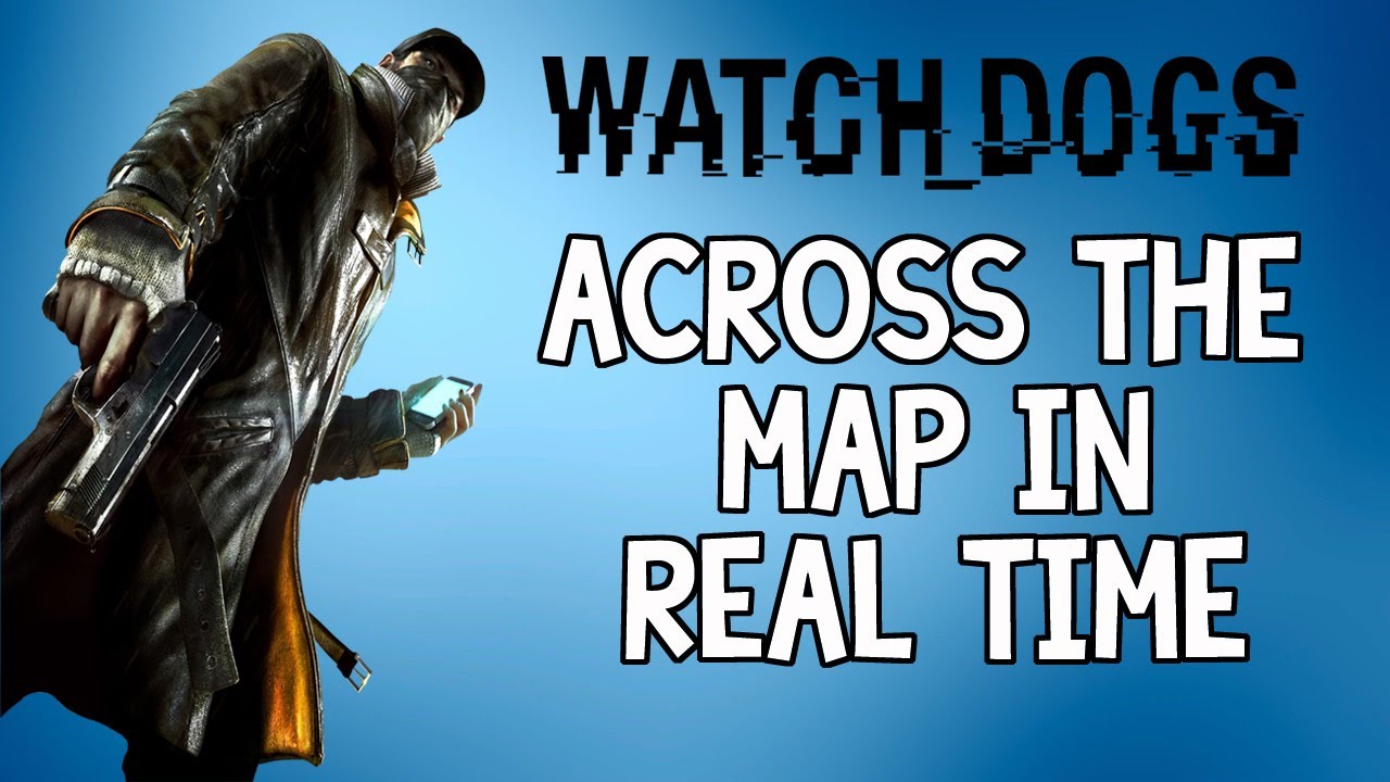 How Big is Watch Dogs? - Real Time - Walking and Swimming Across the ...